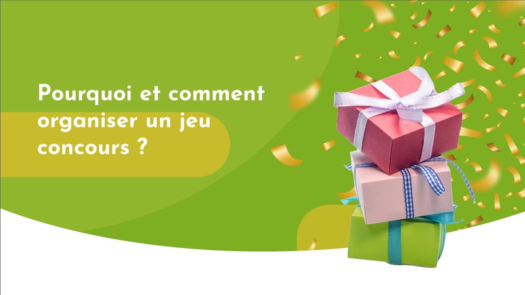 Pourquoi et comment organiser un jeu concours ? | Agence web Naskigo