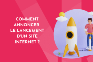 Comment bien annoncer le lancement d'un site internet ? | Naskigo